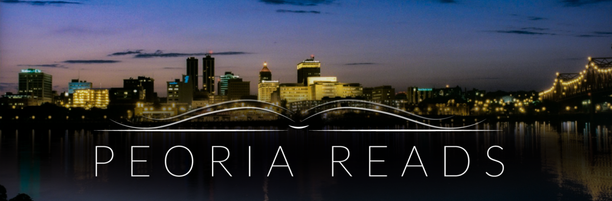 Peoria Reads - Peoria Public Library